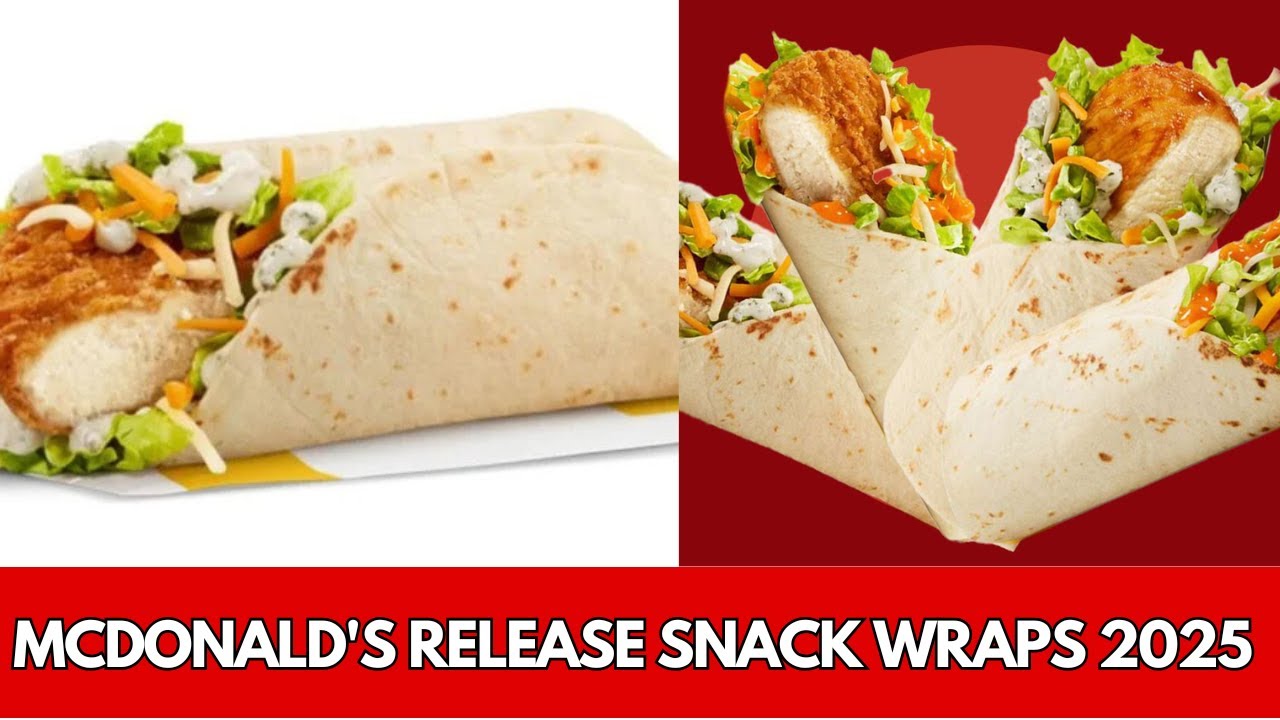 McDonald's 2025 Menu Sneak Peek: Snack Wraps & Chicken Strips Are ...
