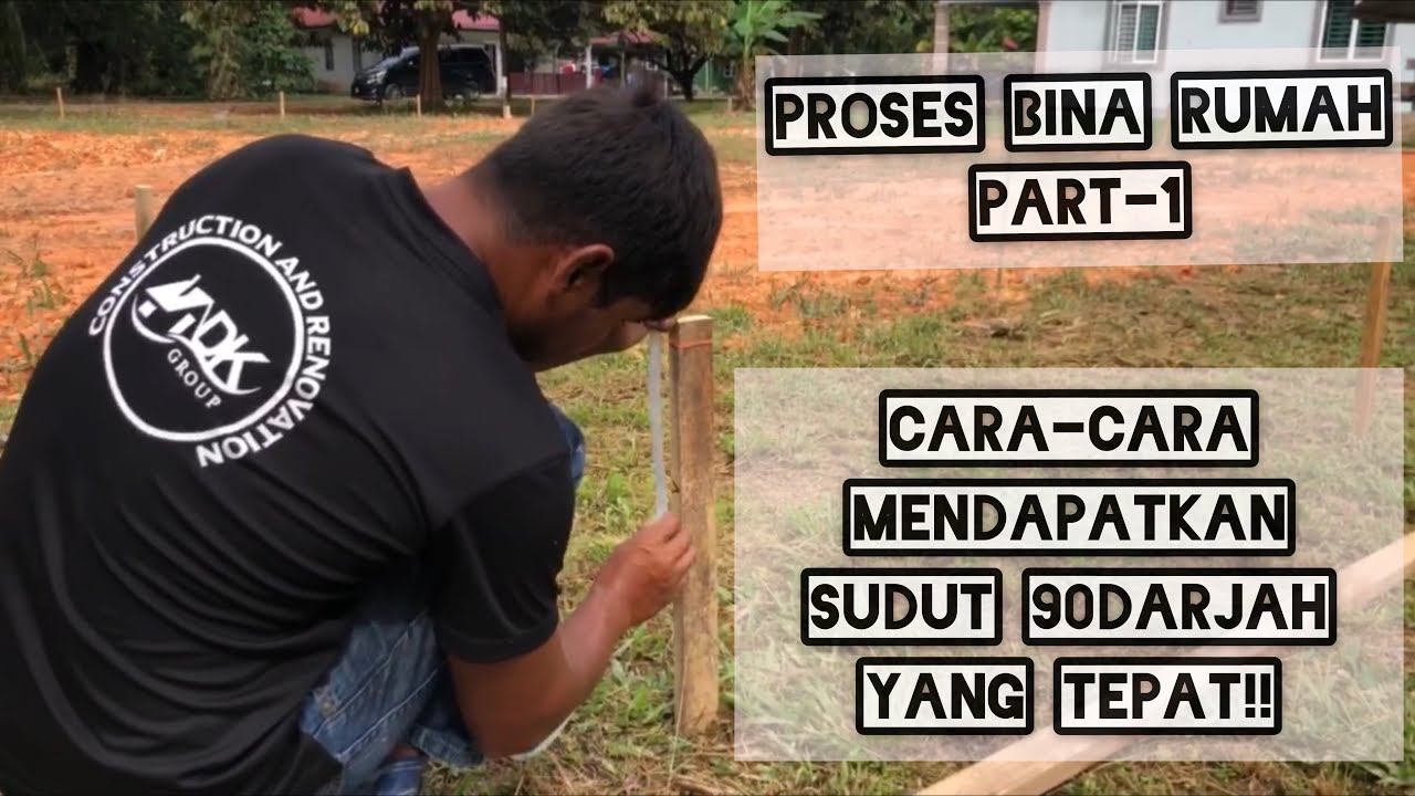 Bina rumah Part-1 Cara-cara mendapatkan sudut yg tepat untuk binaan ...