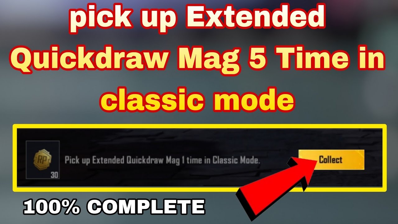 pick up extended quickdraw mag 1 time in classic mode. - YouTube