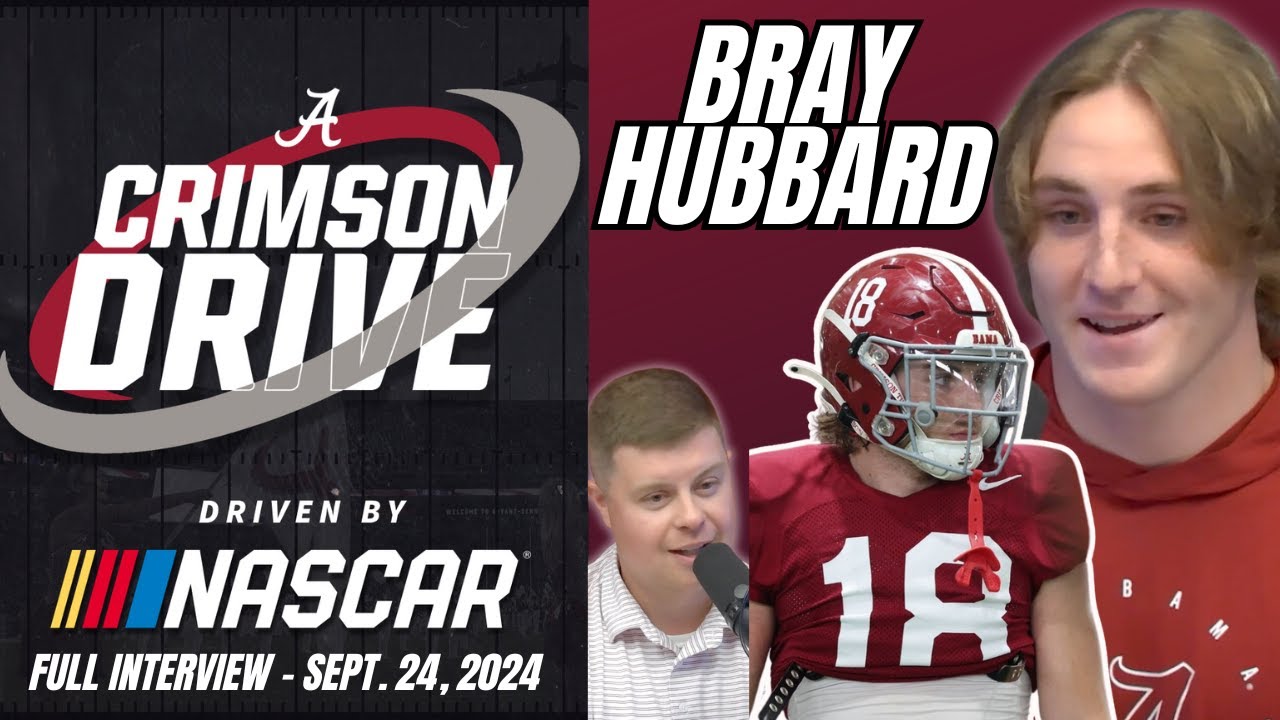 Alabama Football - Bray Hubbard - Crimson Drive Interview - 09-24-24 ...