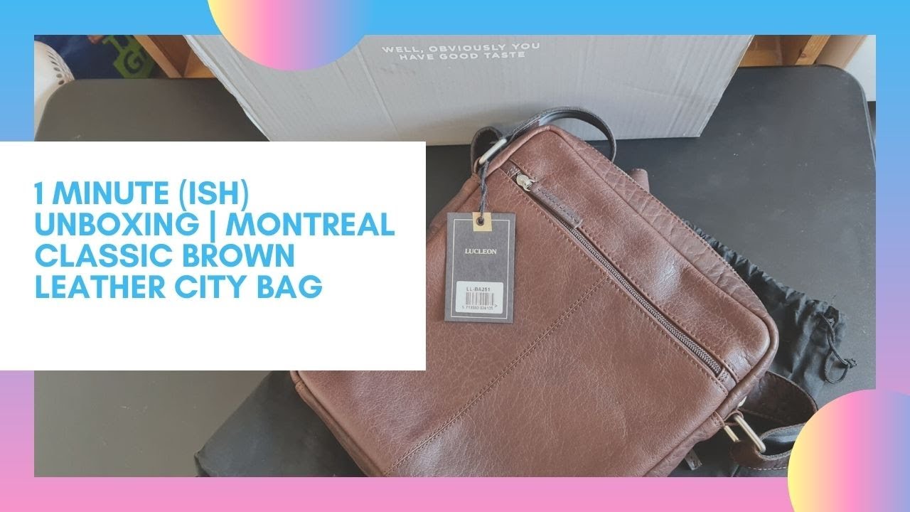 1 Minute (ish) Unboxing | Montreal Classic Brown Leather City Bag - YouTube