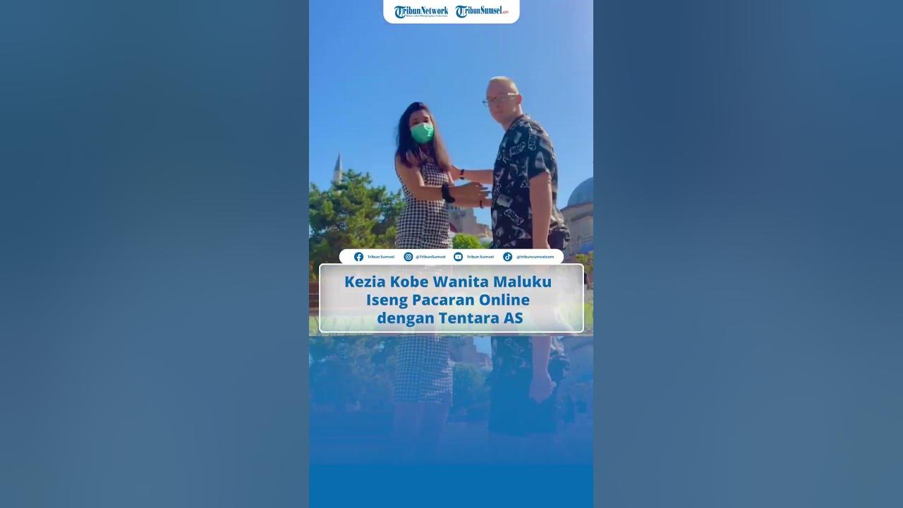 Kisah Kezia Kobe Wanita Maluku Viral Iseng Pacaran Online dengan Tentara AS - YouTube