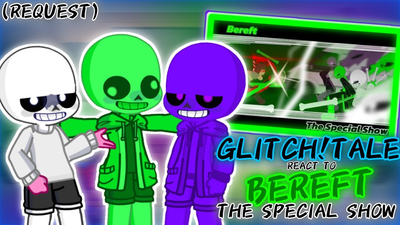 GLITCH!TALE REACT TO BEREFT JOKE TIME TRIO “THE SPECIAL SHOW” (REQUEST ...