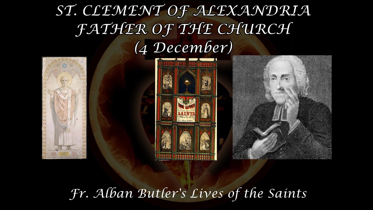 St. Clement of Alexandria, Father of the Church (4 December): Butler's ...
