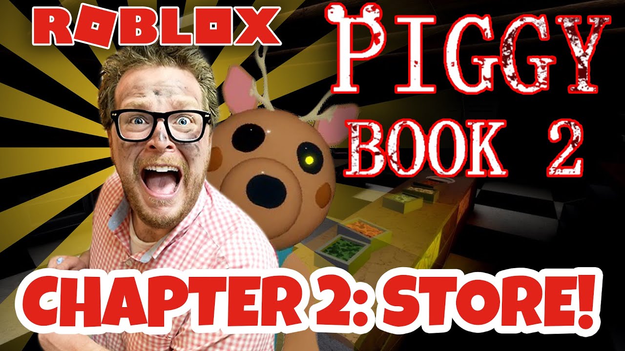 FIRST TIME Playing ROBLOX PIGGY BOOK 2 - CHAPTER 2 The STORE - YouTube