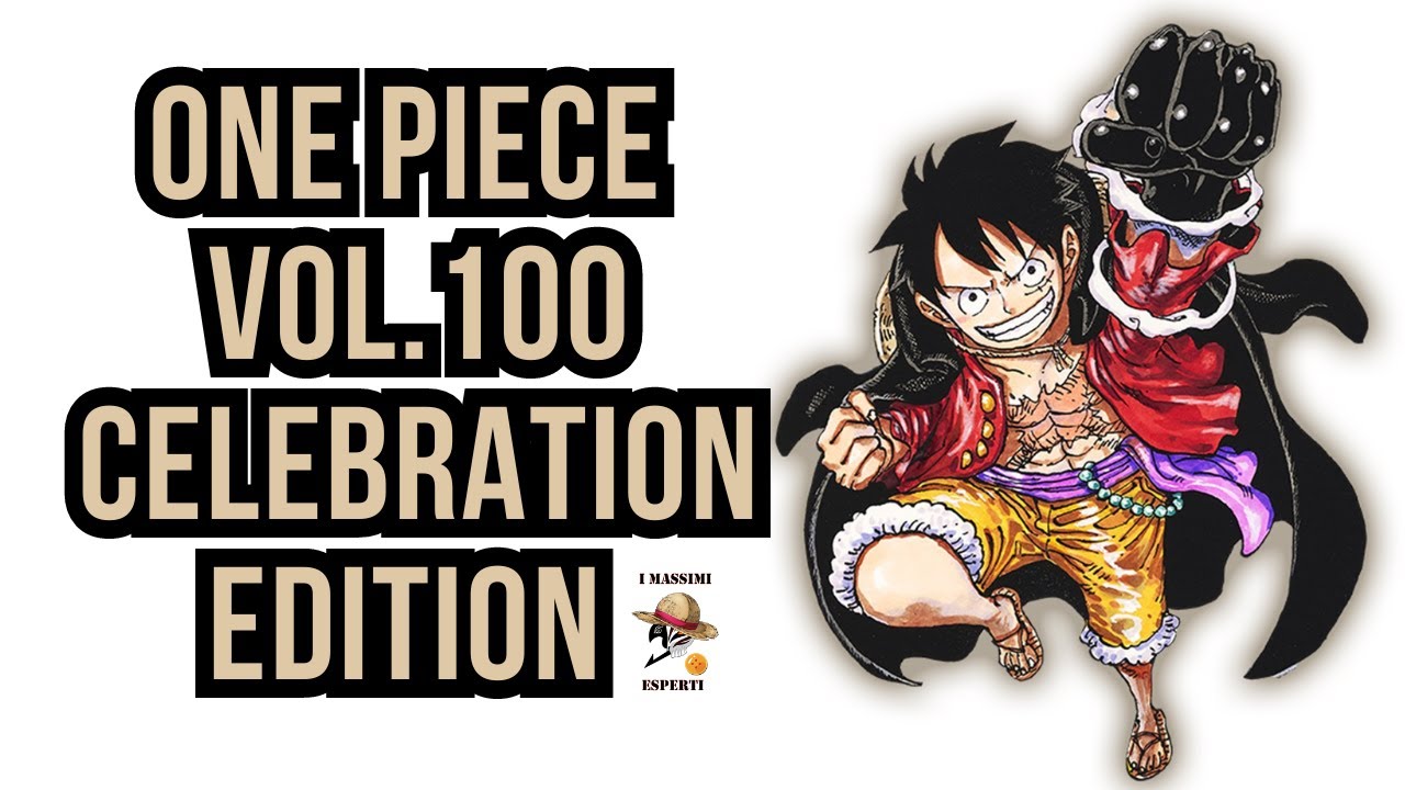 UNBOXING ONE PIECE VOL.100 CELEBRATION EDITION. - YouTube