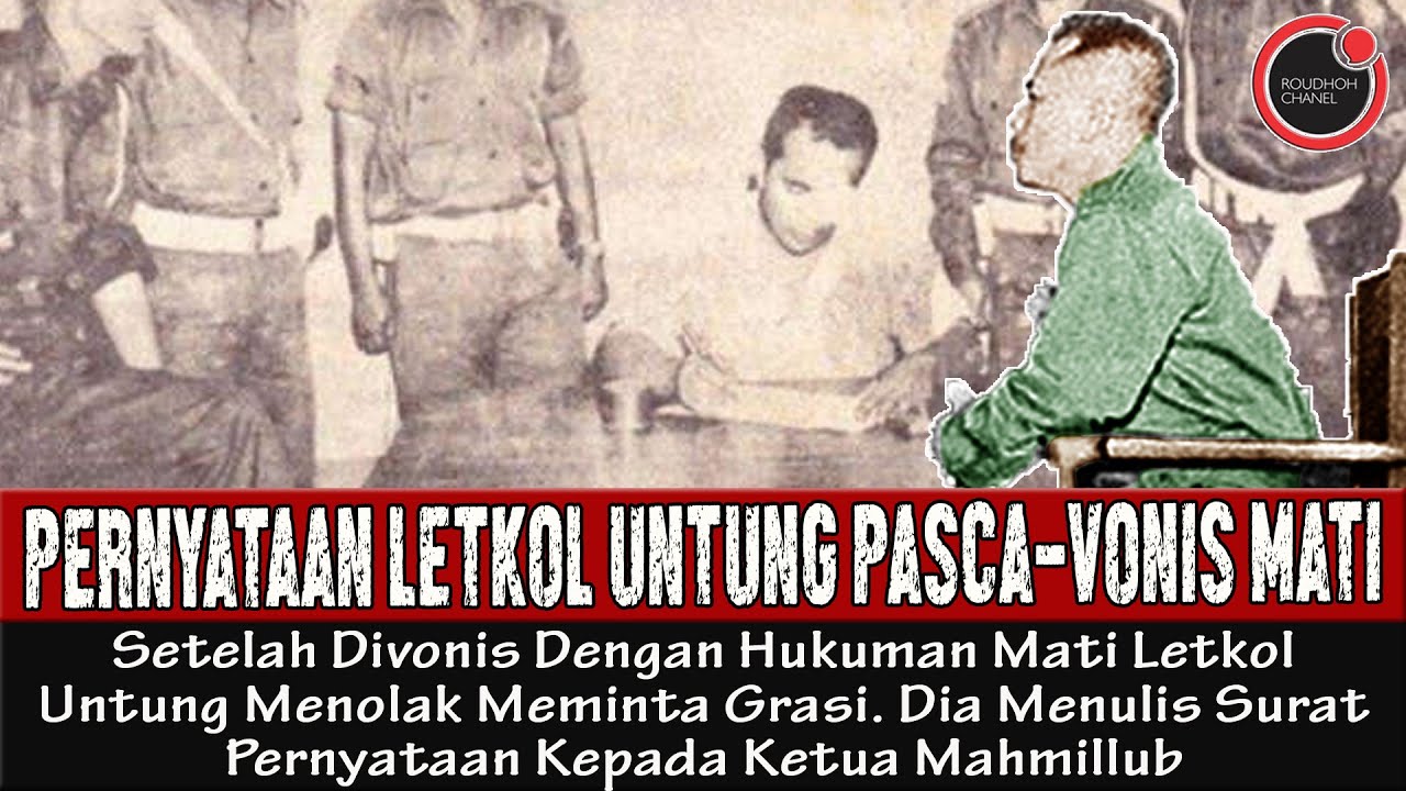 [SECRET] Surat Pernyataan Letkol Untung bin Sjamsuri Setelah Divonis ...