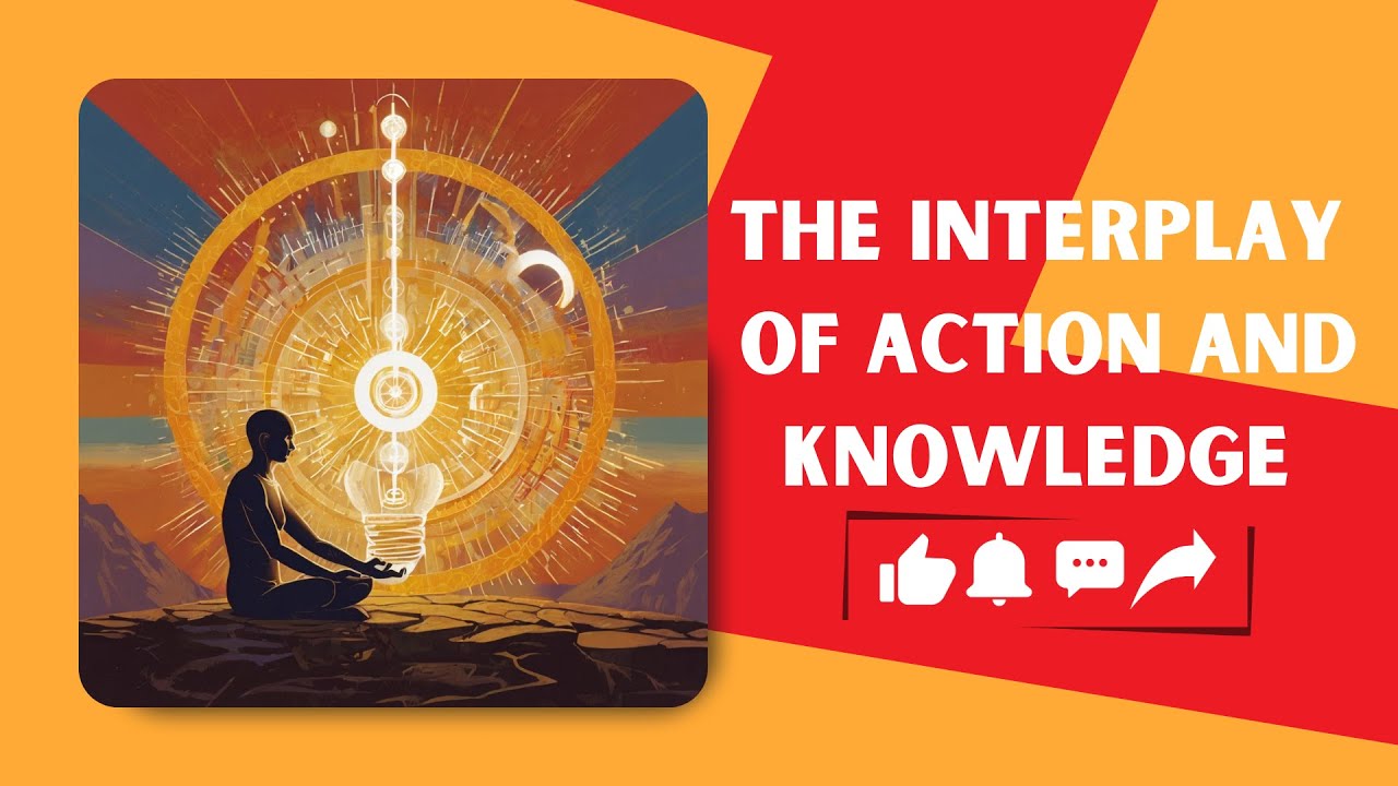 The Interplay of Action and Knowledge: A Balanced Path to Enlightenment 🌅 - YouTube