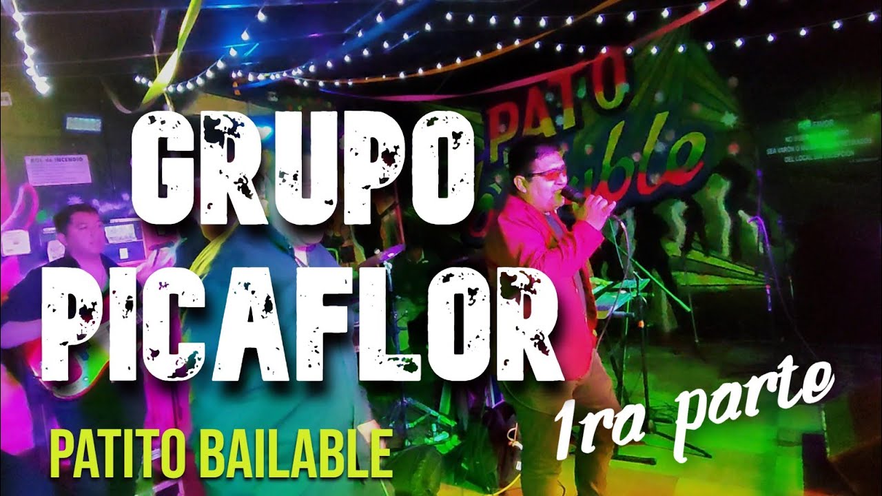 Grupo Picaflor #patitobailable En vivo 1ra Parte 2023 - YouTube