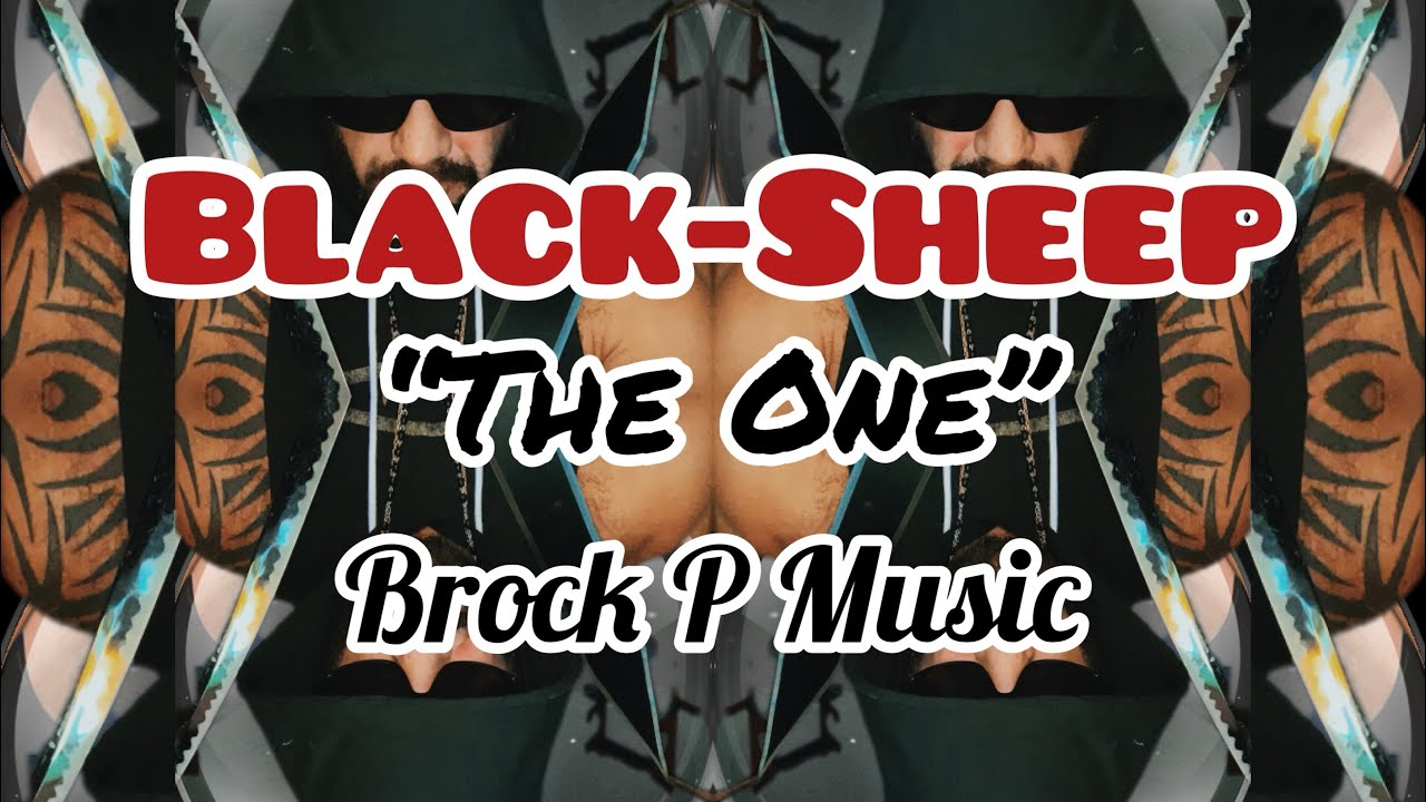 “The One” - BLACK-SHEEP (OFFICIAL MUSIC VIDEO) Brock P Music - YouTube