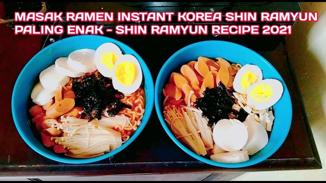 MASAK RAMEN INSTANT KOREA SHIN RAMYUN PALING ENAK | Shin Ramyun Recipe ...