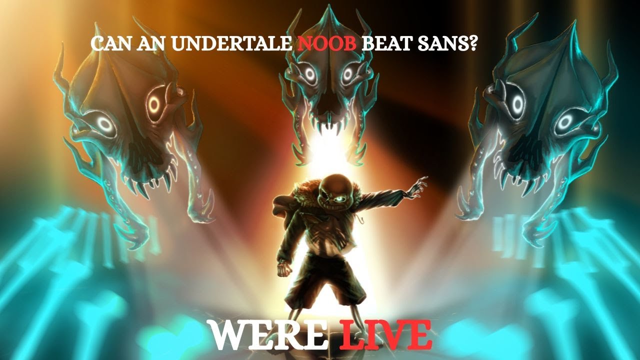UNDERTALE NOOB tries to beat SANS! - YouTube