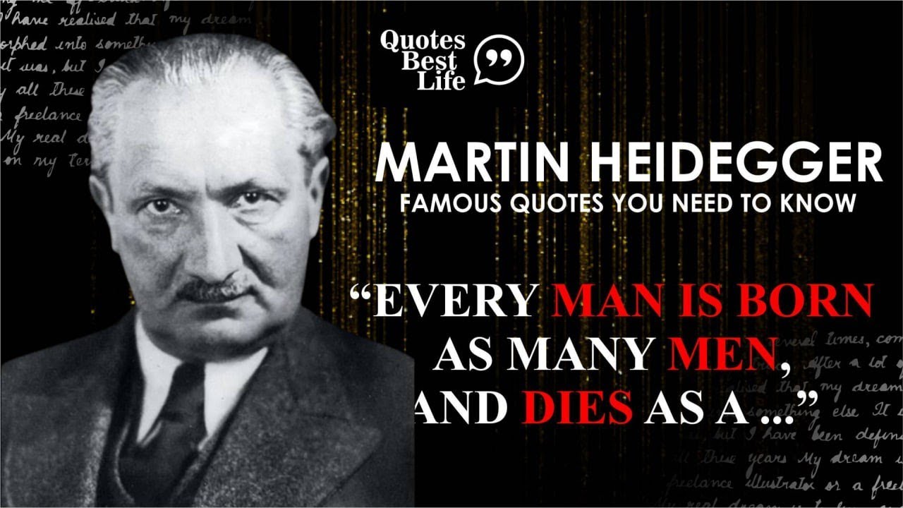 Martin Heidegger Life Quotes To Learn to Live More Enjoy | Quotes Best ...