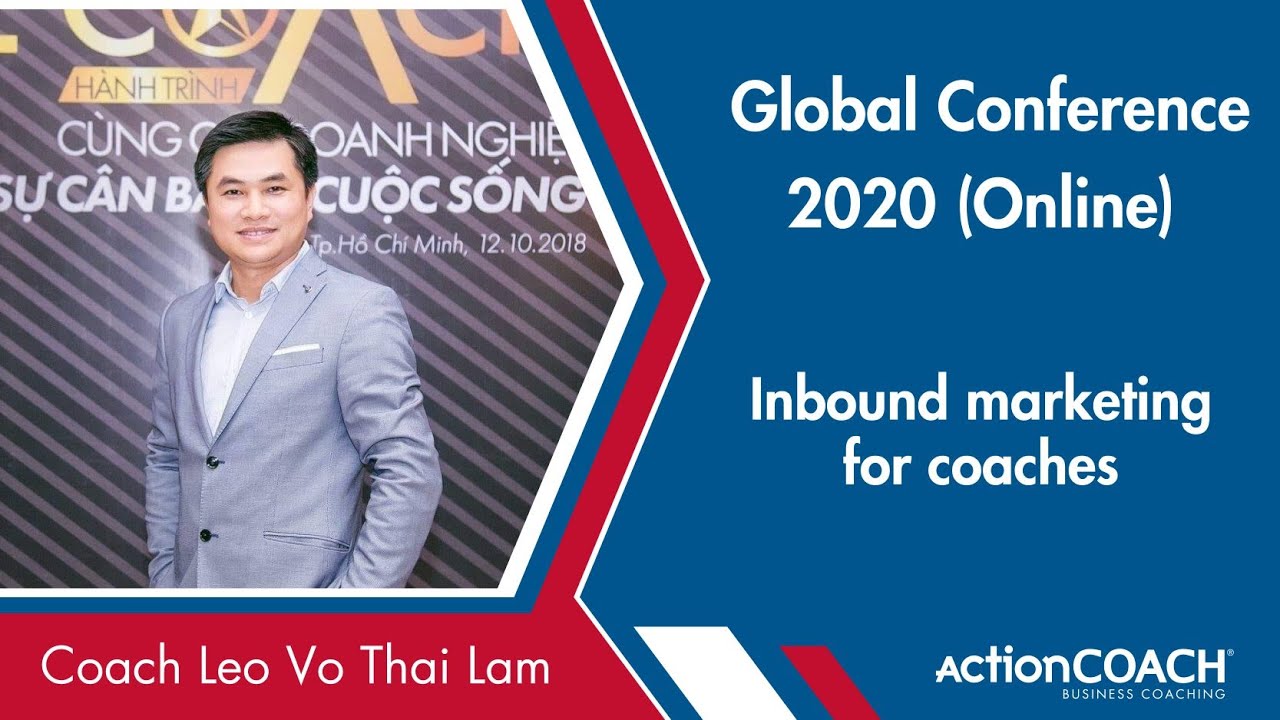 GLOBAL CONFERENCE 2020 - COACH LEO VO THAI LAM - YouTube