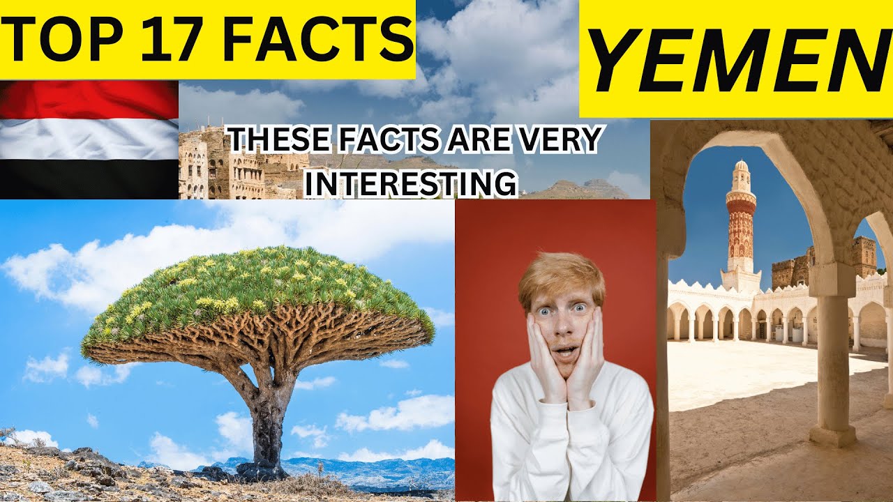 "Top 17 Incredible Facts About Yemen | Amazing, Shocking, and Wonderful ...