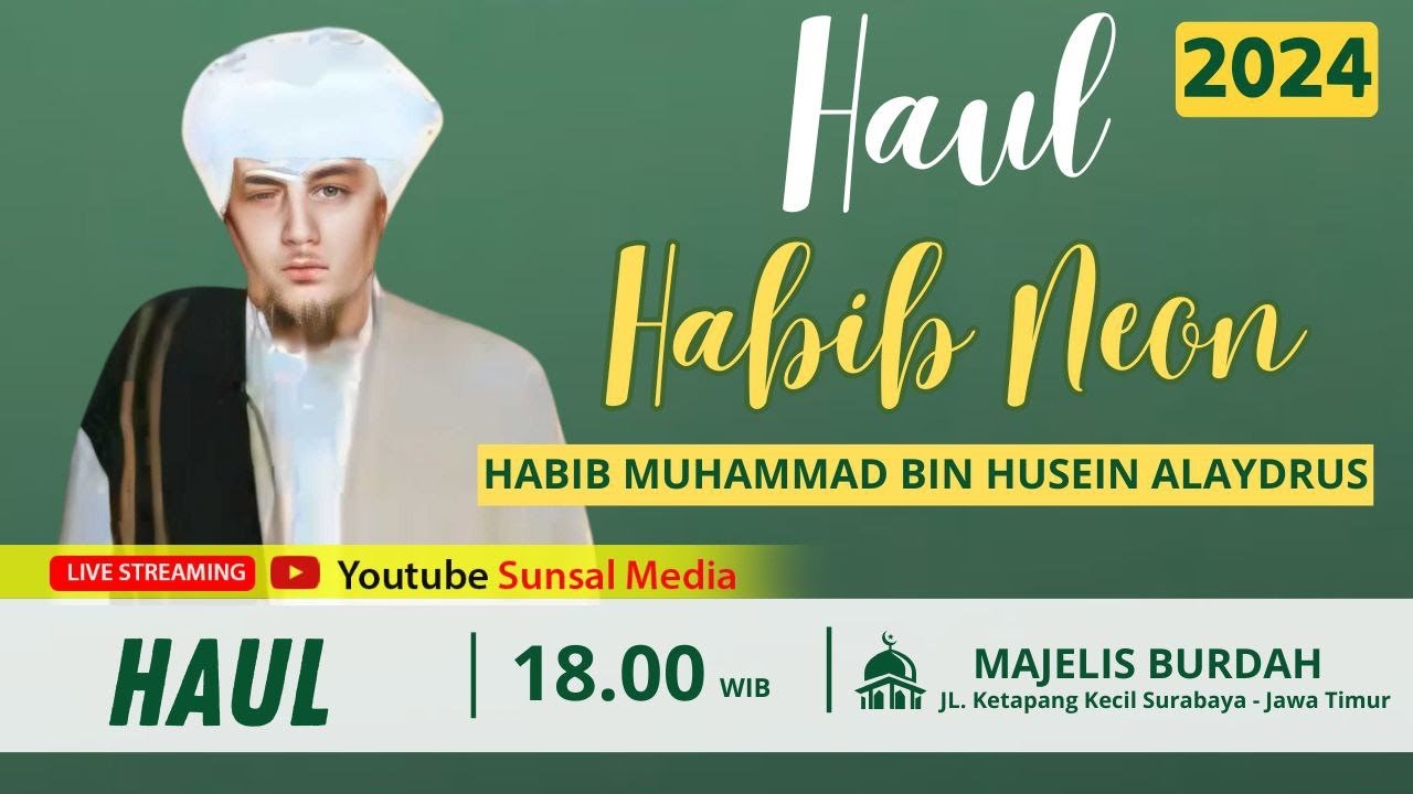 🔴[LIVE] HAUL ALHABIB MUHAMMAD BIN HUSEIN ALAYDRUS (HABIB NEON) 2024 JL ...