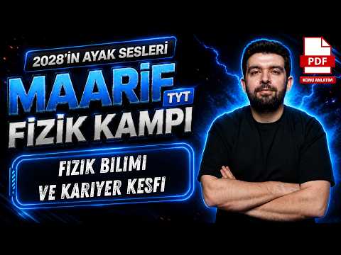2028 Maarif Fizik Kampı | Fizik Bilimi ve Kariyer Keşfi | 1. Gün #maarif #fizik #yks2028