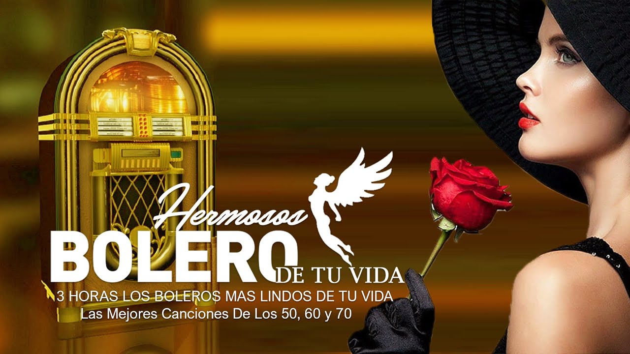 3 HORAS LOS BOLEROS MAS LINDOS DE TU VIDA - Las Mejores Canciones De ...