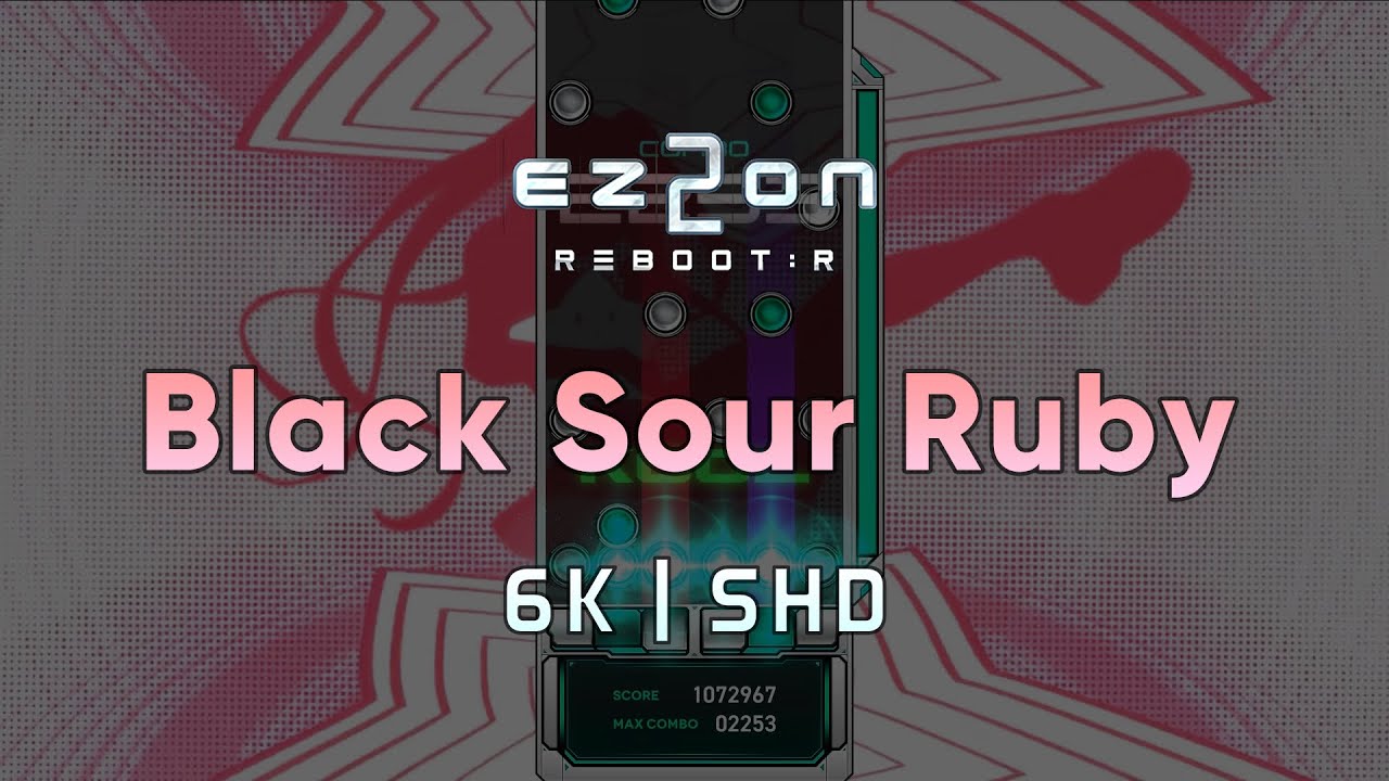 [EZ2ON RE : R] Black sour Ruby - YouTube