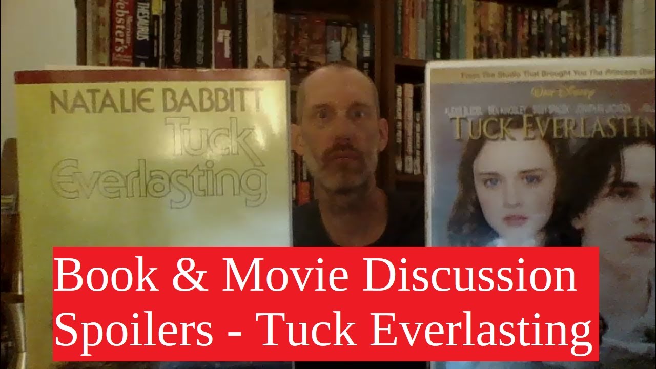 Book & Movie Discussion - Spoilers - Tuck Everlasting by Natalie ...