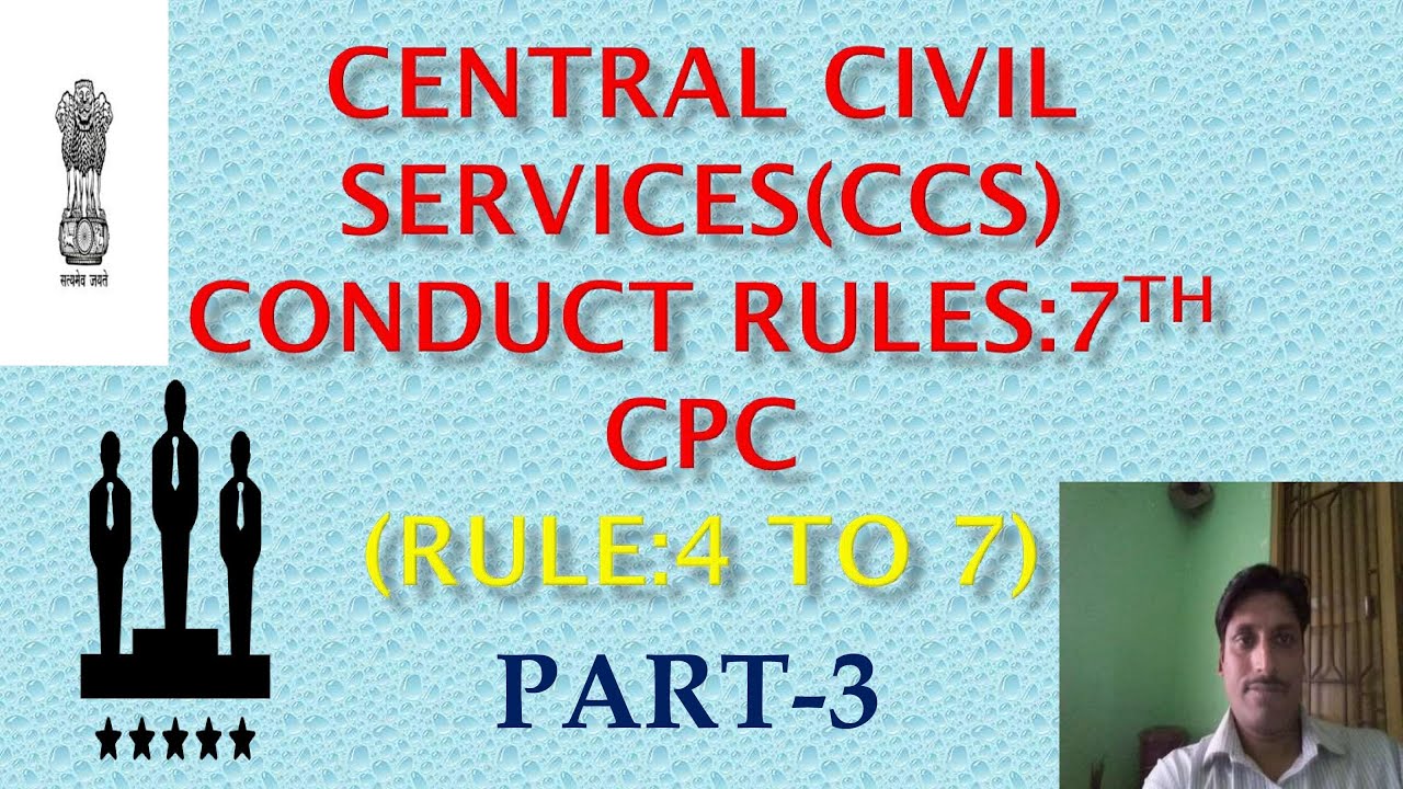 CCS(CONDUCT RULE),1964(RULE:4 TO 7) 7TH CPC - YouTube
