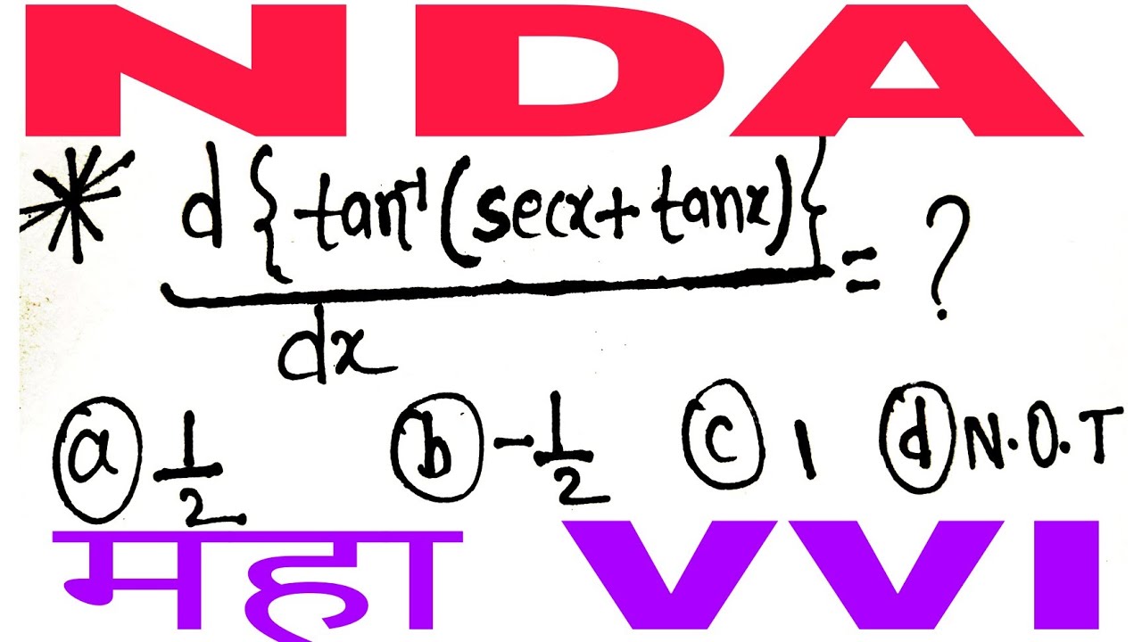 d/dx {tan^-1(secx +tanx)} =? .VVI Q For NDA and other Exam. - YouTube