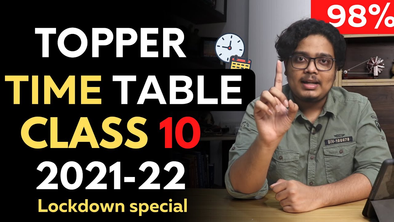 Class 10 Time Table 2021 22 The Perfect Time Table To Score 98 class-10-time-table-2021-22-the-perfect-time-table-to-score-98