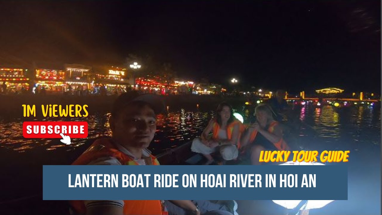 Lantern boat ride on Hoai River in Hoi An |Lucky Tour Guide - YouTube