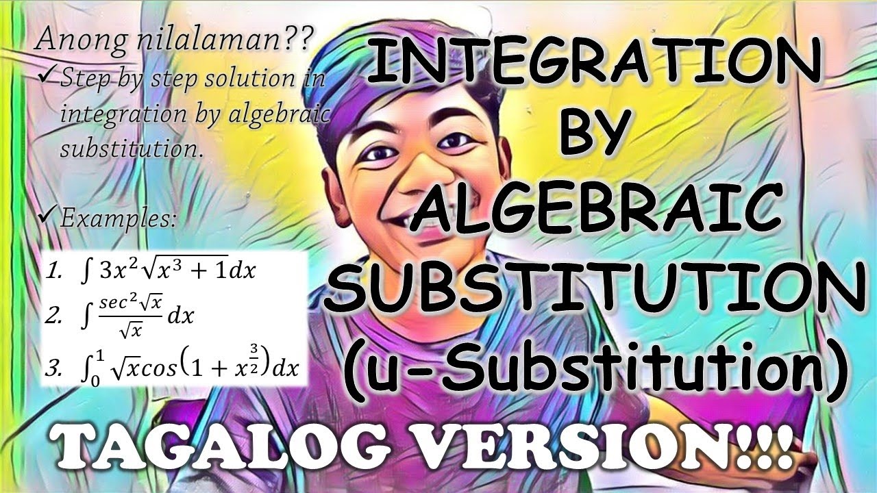 Integration by Algebraic Substitution (u-Substitution) Explained in ...