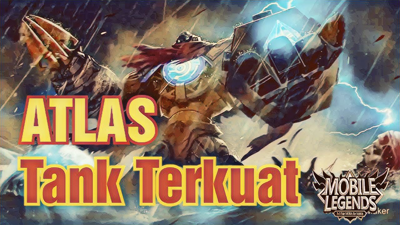 Hero Atlas : Tank Terkuat Mobile legends - YouTube