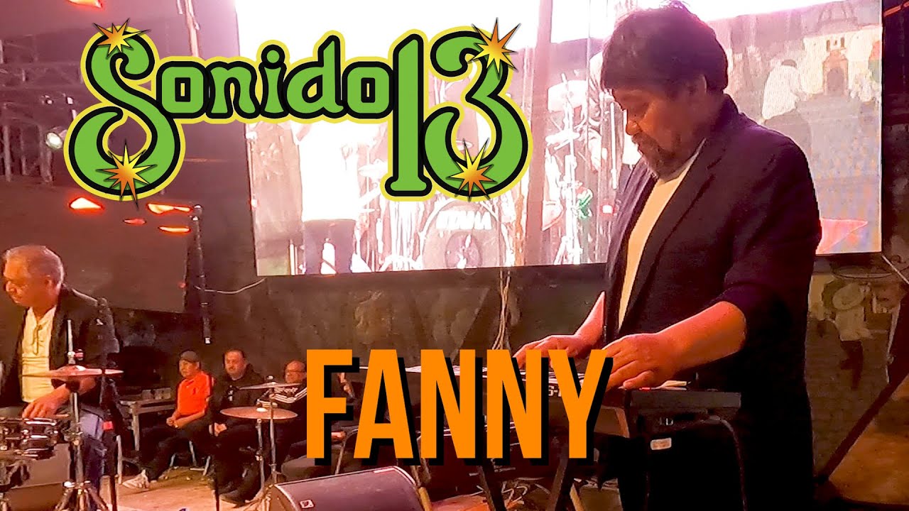 GRUPO SONIDO 13...FANNY. - YouTube