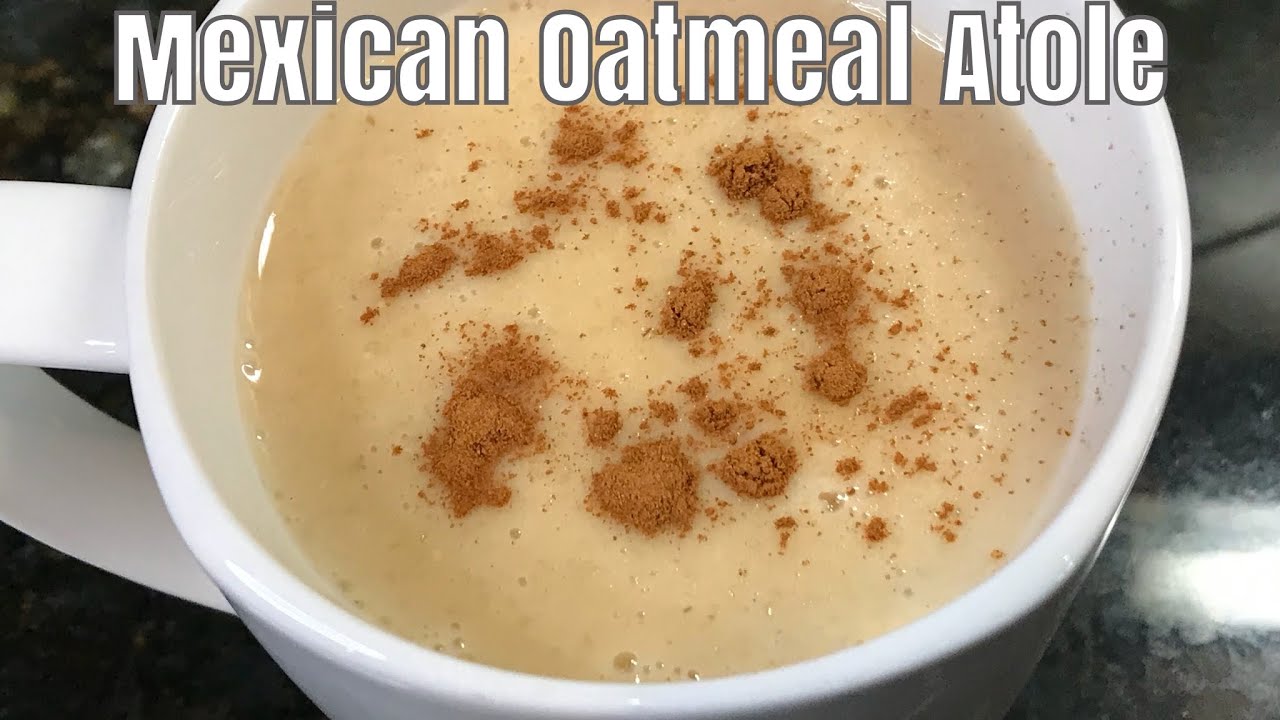 How To Make An Easy & Delicious Mexican Oatmeal Atole - YouTube