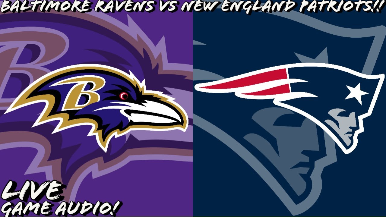 Baltimore Ravens vs New England Patriots Live Stream And Hanging Out ...