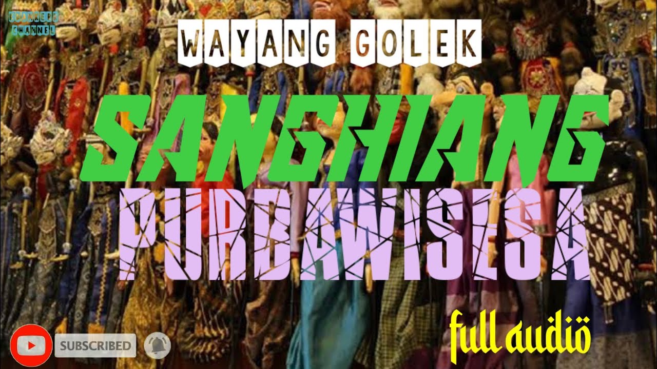 WAYANG GOLEK LALAKON SANGHIANG PURBAWISESA bagian 1 - YouTube