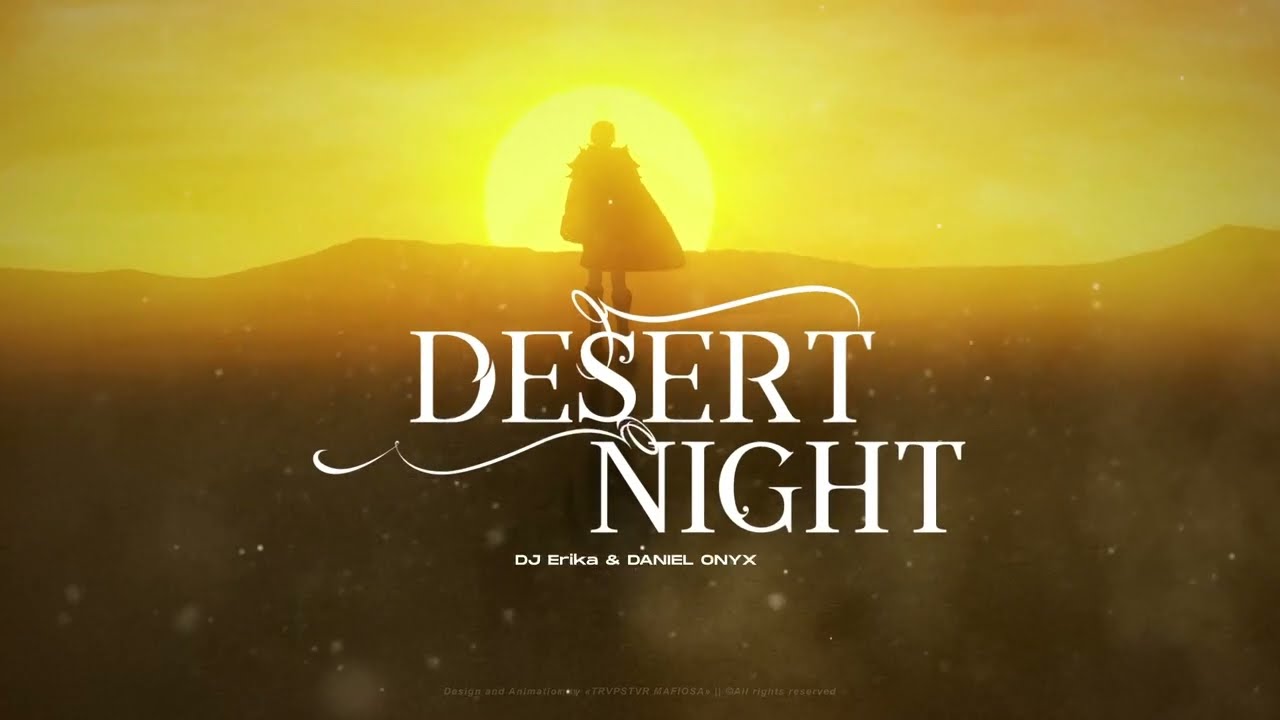 DJ Erika & DANIEL ONYX - Desert Night (Official Video) - YouTube