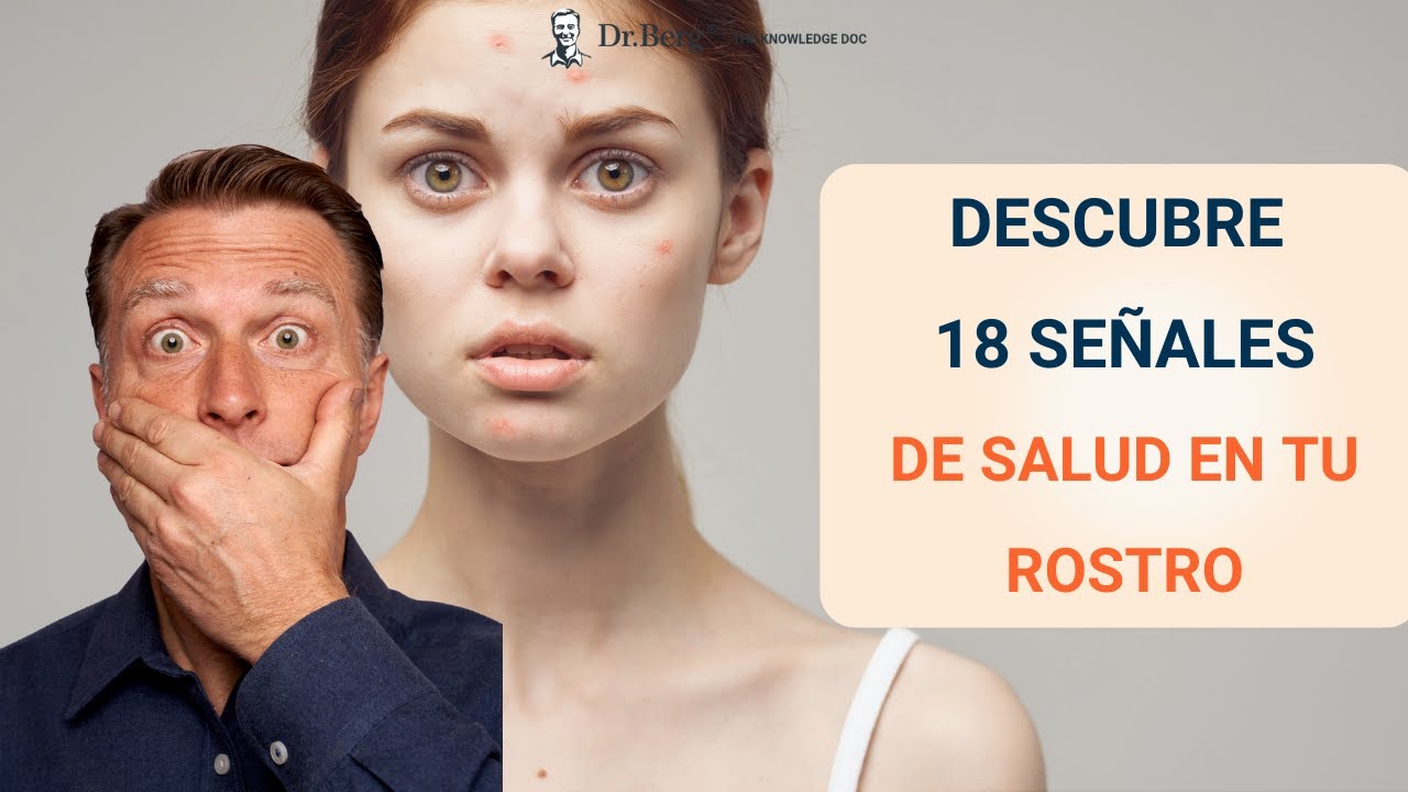 Descubre 18 señales de salud en tu rostro -Dr. Eric Berg Español - YouTube