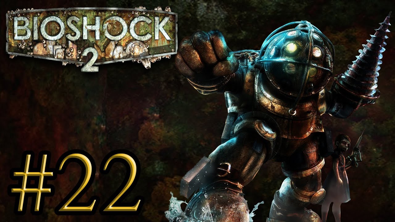 Bioshock 2 Walkthrough - Part 22 - The End (Best Ending) - YouTube