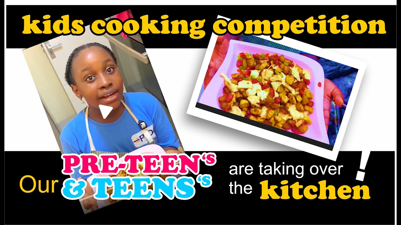 Kids Cooking Competition - Ireoluwa Abraham. Covenant Women's Month ...