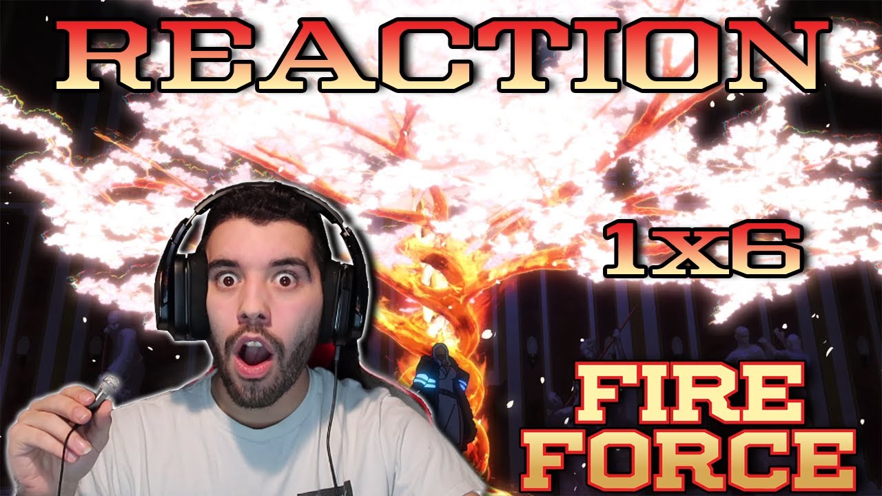 Fire Force 1x6 REACTION!! "The Spark of Promise" - YouTube
