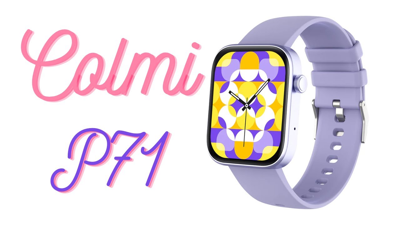 Colmi P71 | Reseña | Tutorial App Pubu Wear | El nuevo integrante de la ...