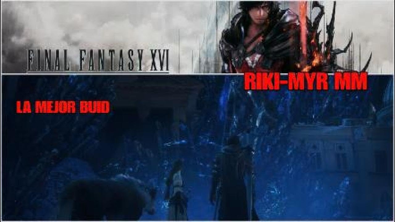 FINAL FANTASY XVI La mejor build - YouTube