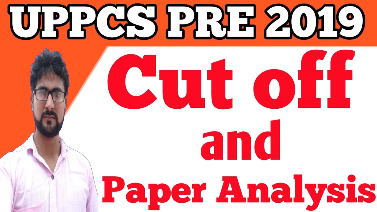 UPPCS PRE CUT OFF 2019 | UPPSC PAPER ANALYSIS 2019 | UPPCS 2019 CUT OFF ...