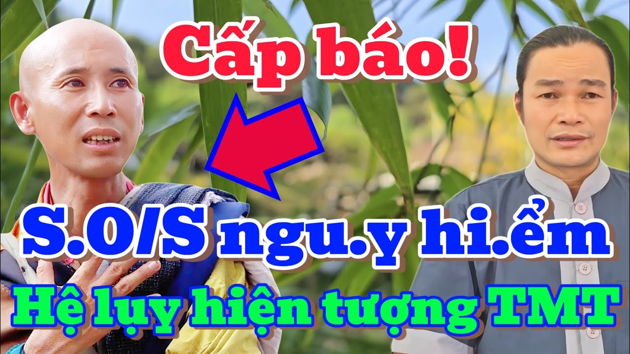 CẤP BÁO! S.O/S NG.UY HI.ỂM - HỆ LỤY TỪ HIỆN TƯỢNG TMT. - YouTube