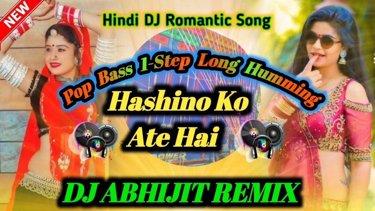 Hashino Ko Ate Hai Kya Kya Bahane || Hindi 1 Step Long Humming Song ...