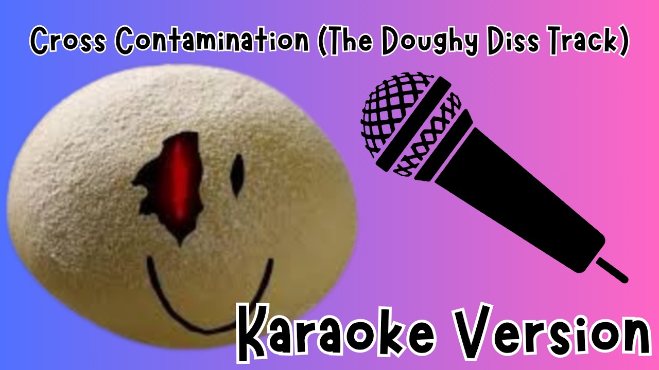 Cross Contamination (The Doughy Diss Track) - Karaoke Version ...