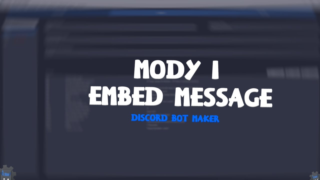 MODY I EMBED MESSAGE | Discord Bot Maker 📃 - YouTube