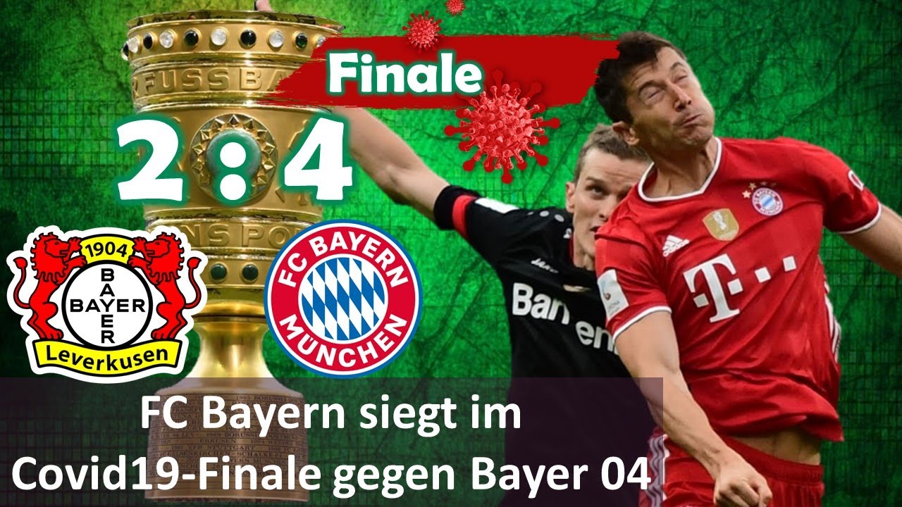 2020-07-04 Bayer 04 Leverkusen - Bayern München 2:4 (DFB-Pokal-Finale ...