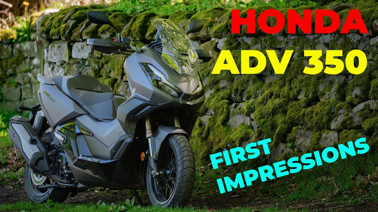 Honda ADV 350 : My first scooter and first impressions after 500 miles ...