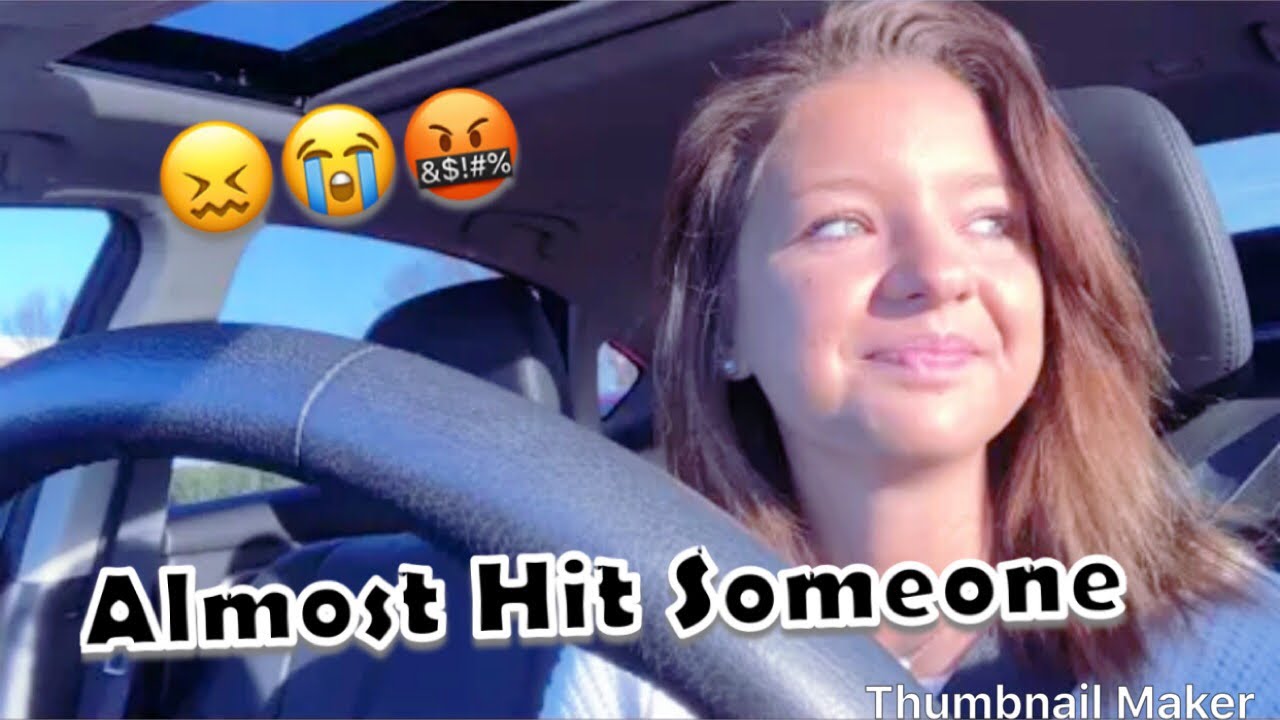 I ALMOST HIT SOMEONE? - YouTube