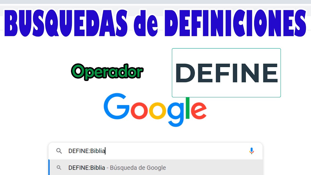 BUSQUEDA GOOGLE Definiciones | Operador DEFINE - YouTube